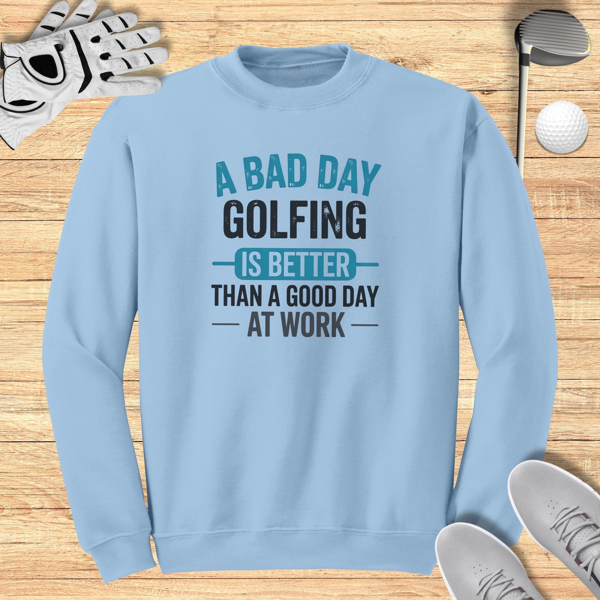 Bad Golf > Good Work Sweatshirt | Funny Golf Tee for Off-Course Laughs ...